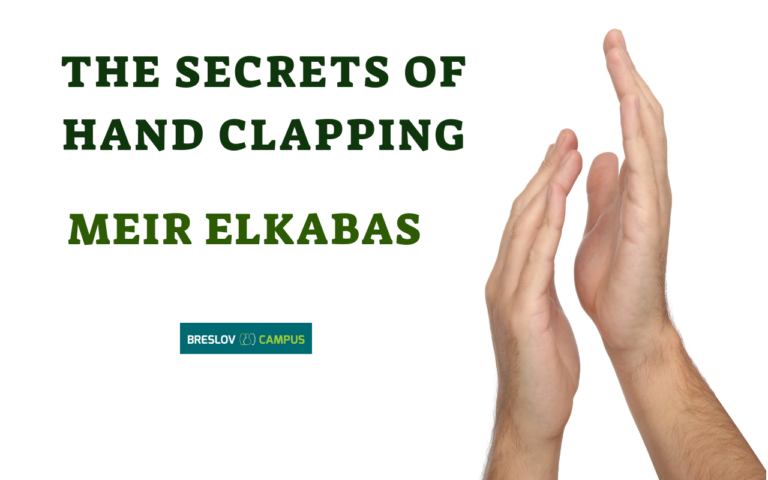 The Secrets of Hand Clapping - The Timeless Wisdom of Breslov